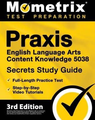 Praxis English Language Arts Content Knowledge 5038 Secrets Study Guide ...