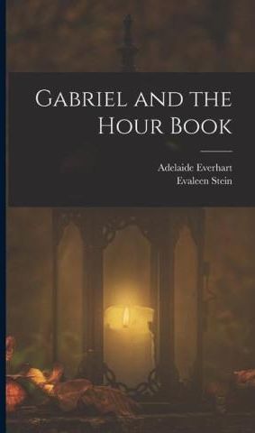 Gabriel and the Hour Book - Literatura obcojęzyczna - Ceny i opinie ...