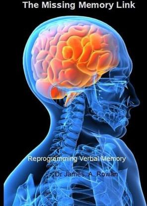 The Missing Memory Link, reprogram and improve verbal memory ...