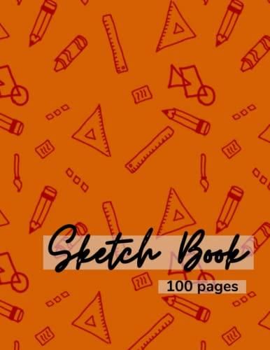 Generic Sketch Book (100 Pages): The Perfect Sketch Book For Doodling ...