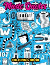 Music Quotes Coloring Book: Intriguing Coloring Pages With Incredible ...