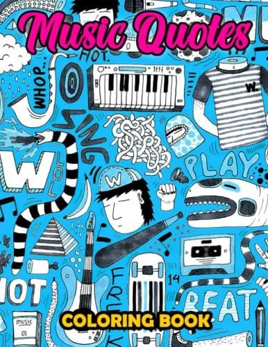 Music Quotes Coloring Book: Intriguing Coloring Pages With Incredible ...