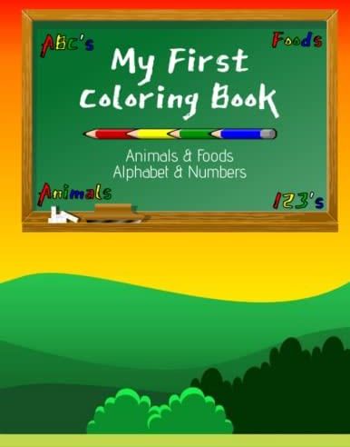 My First Coloring Book: A to Z Animals and 1 to 20 Fruits and ...
