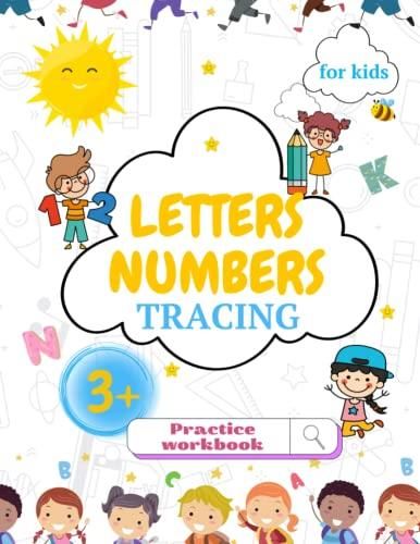 Letters and Numbers Tracing Book for Kids: Learn to Write Letters and ...