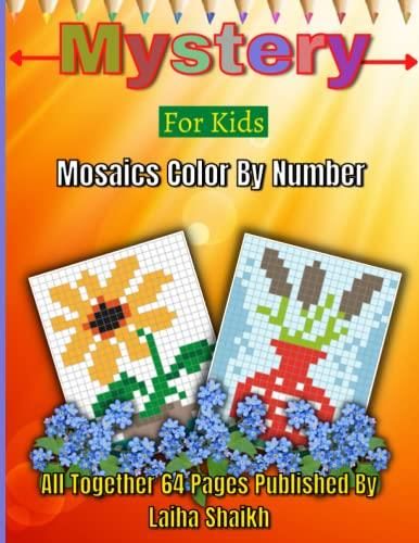 Mystery Mosaics Color By Number For Kids: Mosaics Pixel Art For Kids ...