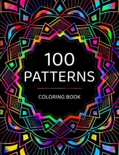 100 Patterns: A Pattern Coloring Book for Adults with Beautiful Pattern ...