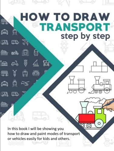 How To Draw Transport For Kids age 4-12: Learn More About Means and ...