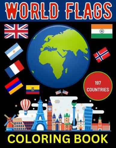 World Flags Coloring Book: Nice World Geography Book For Kids Fun With ...
