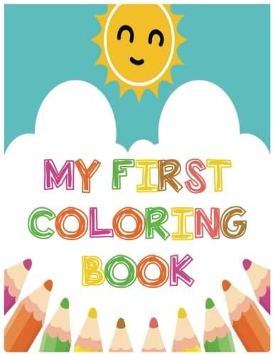 My First Coloring Book For Toddlers 1-3: 30 Simple Pictures to Learn ...