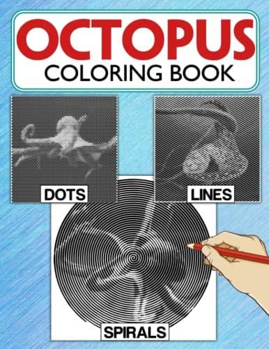 Octopus Dots Lines Spirals Coloring Book: Amusing Illustrations Of Sea ...
