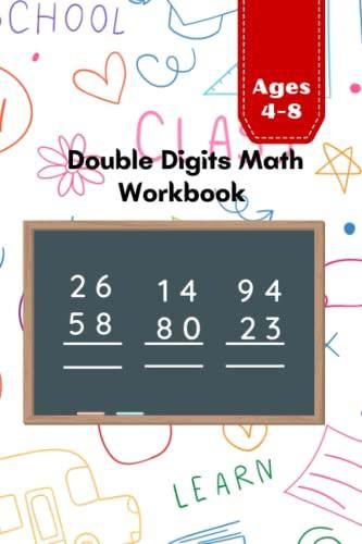 Double digits math workbook for kids ages 4-8 . Addition and ...