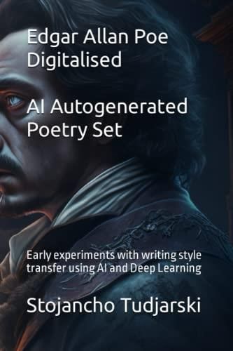 Edgar Allan Poe Digitalised - AI Autogenerated Poetry Set: Early ...