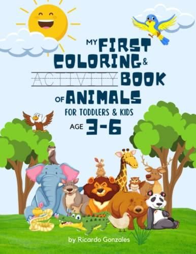 My First Coloring & Activity Book of Animals for Toddlers & Kids Age 3 ...