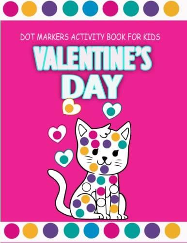 Valentine's Day Dot Markers Activity Book for Kids: Valentines Day ...