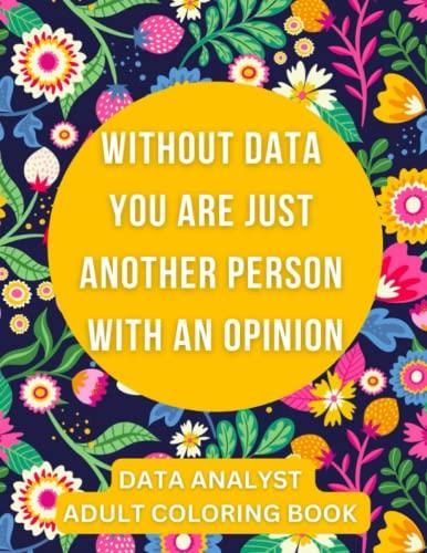 Data Analyst Adult Coloring Book: Funny Thank You Gag Gift for Data ...