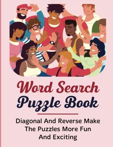 Word Search Puzzle Book: Diagonal And Reverse Make The Puzzles More Fun ...