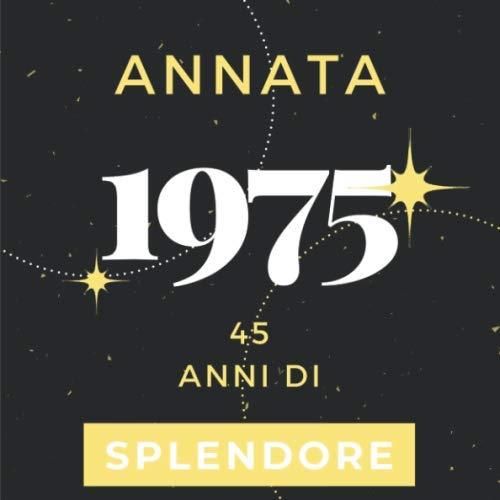 Annata 1975 45 anni di Splendore: Libro Degli Ospiti Compleanno Per ...