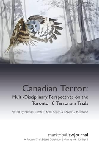 Manitoba Law Journal Volume 44 Issue 1 (Special Issue): Canadian Terror ...