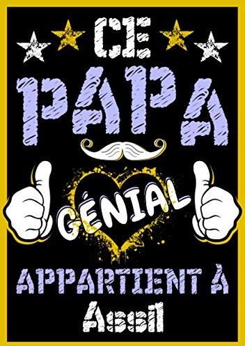 Independently Published Ce Papa Génial Appartient À Assil: Carnet De ...