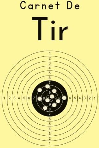 Carnet De Tir: Le carnet de tir parfait pour les débutants et les ...
