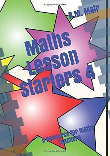 Maths Lesson Starters 4: A Resource for Maths Teachers - Literatura ...