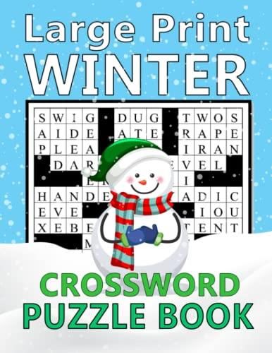 Large Print Winter Crossword Puzzle Book: 45+ Large Print Crossword ...