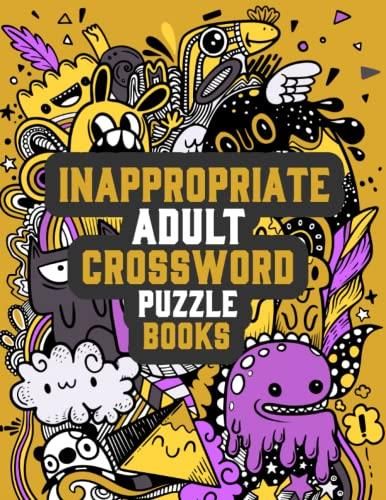 Adult Crossword Puzzle Books Inappropriate: A Collection of ...