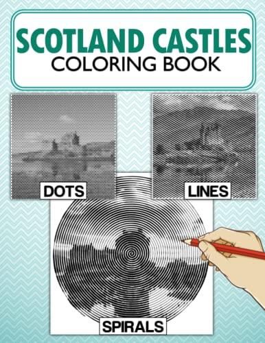 Scotland Castles Dots Lines Spirals Coloring Book: Exclusive ...