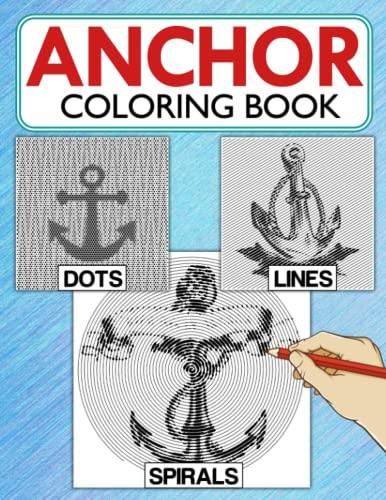 Anchor Dots Lines Spirals Coloring Book: Exclusive Illustrations With ...