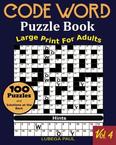 CODE WORD PUZZLE BOOK LARGE PRINT VOLUME 4: 100 Brain Teaser Puzzles for Adults (English Edition ...