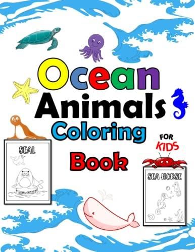 Ocean animals coloring book for kids: Coloring pages with various sea ...