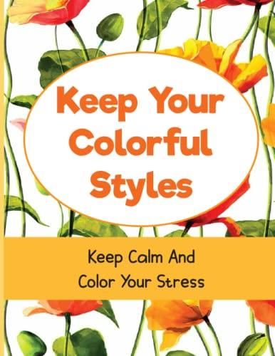 Keep Your Colorful Styles: Keep Calm And Color Your Stress - Literatura ...