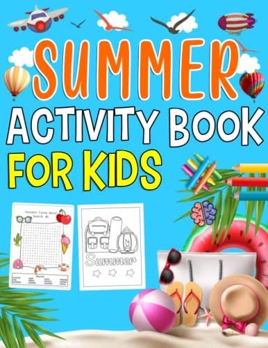 Summer Activity Book For Kids Ages 4-8 Years Old: Summer Travel ...