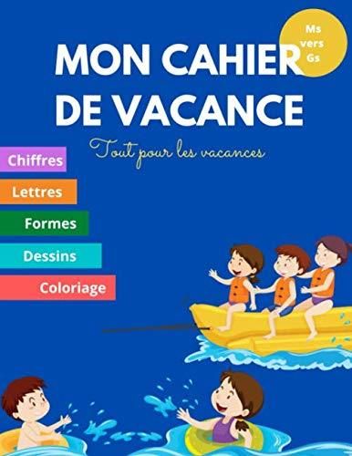 Mon cahier de vacance: apprendre à tracer des chiffres des lettres des ...