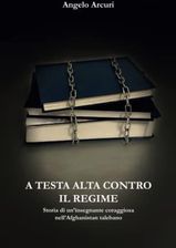 A testa alta contro il regime. Storia di un'insegnante coraggiosa nell ...