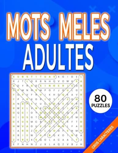 1000 Mots Mêlés : 80 grilles Gros caractères Adulte: Faisons des méli ...