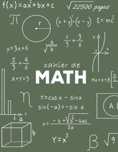 Cahier de math: Cahier couverture thème mathématique pour brouillon ...