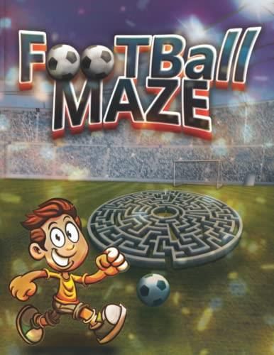 Maze Puzzle Football Theme For Kids and Adults: Mazes Puzzles Soccer ...