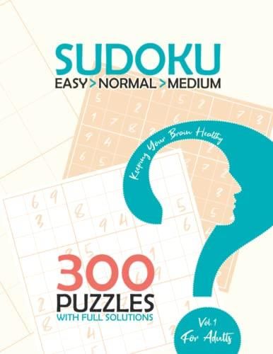 300 Sudoku Puzzles Book for Adults: Sudoku Puzzles Easy to Medium with ...