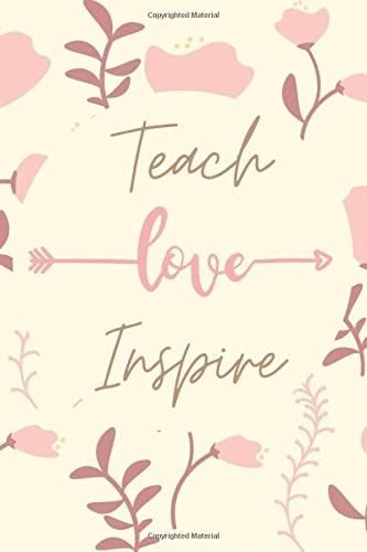 Teach Love Inspire: Teacher Appreciation Noteboook, College Ruled Paper ...
