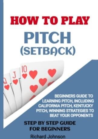 How to Play Pitch (SetBack): Simple Beginner's Guide On How to Play ...