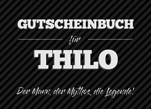 Gutscheinbuch für Thilo – der Mann, der Mythos, die Legende: 20 Blanko ...