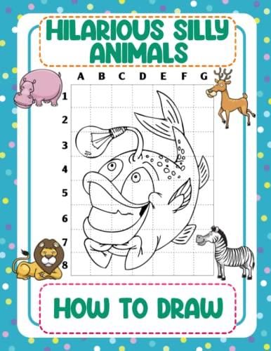 How To Draw Hilarious Silly Animals: Step By Step And Simple ...