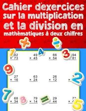 Cahier d'exercices sur la multiplication et la division en ...