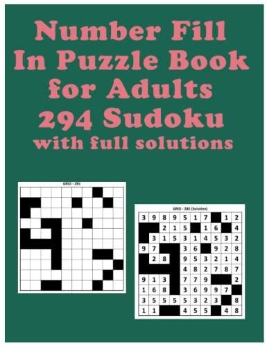 Number Fill In Puzzle Book for Adults: 294 NUMBER PLACE PUZZLES FOR ...