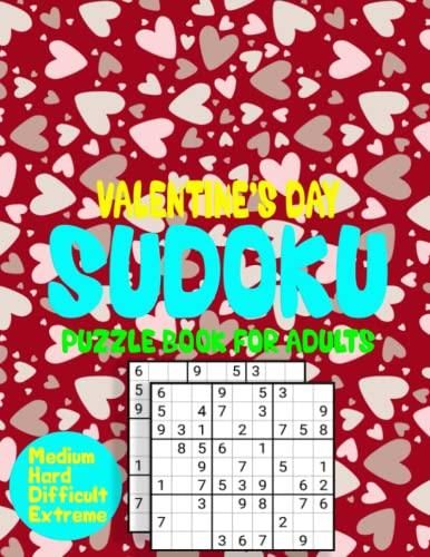 Valentine's Day Sudoku Puzzle Book For Adults: Beautiful Sudoku Puzzles ...