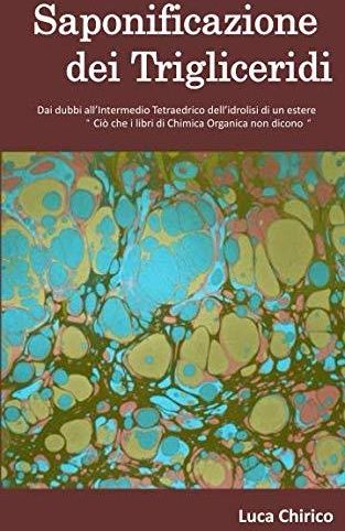 Saponificazione dei Trigliceridi: Dai dubbi all’Intermedio Tetraedrico ...