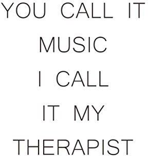 YOU CALL IT MUSIC I CALL IT MY THERAPIST: Notenbuch - Literatura ...