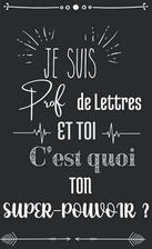 Independently Published Je Suis Prof De Lettres Et Toi C'Est Quoi Ton ...