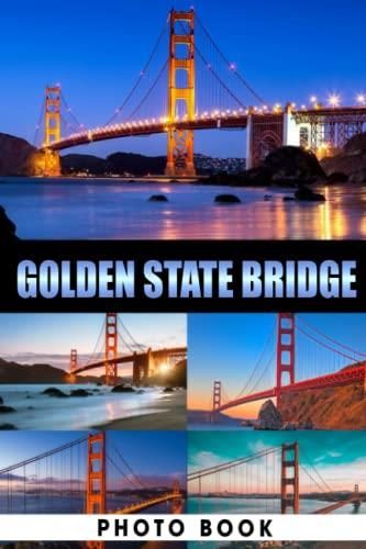 Golden State Bridge Photo Book: Superb Images Of Architecture For ...